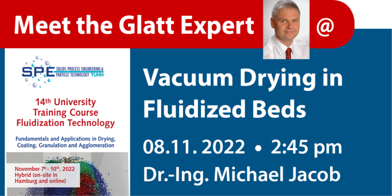 Meet the Glatt experts at 14th University Course Fluidization Technology